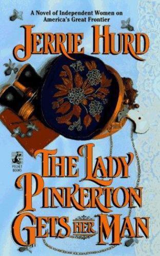 Lady Pinkerton Gets Her Man by Jerrie Hurd (1997, Mass Market) for sale ...