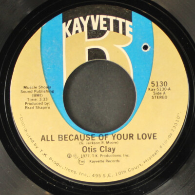 OTIS CLAY: all because of your love / today my whole world fell ...