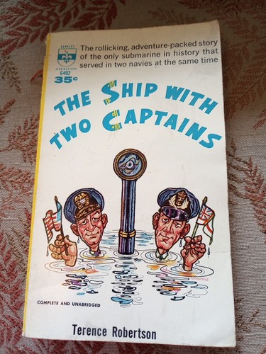 The Ship With Two Captains by Terence Robertson Seraph Submarine 1957 ...