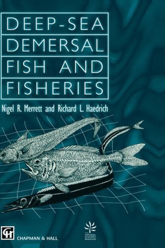 Fish and Fisheries Ser.: Deep-Sea Demersal Fish and Fisheries by Nigel ...