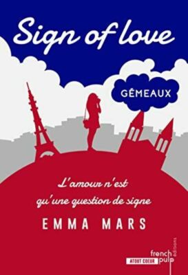 Sign of love - tome 2 Gémeaux | Mars Emma | French Pulp éditions ...