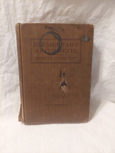 Antique Hardcover Book, "Complete Arithmetic" by Samuel Hamilton (Math ...