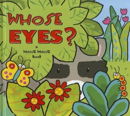 Whose Eyes (Whose Whose Books) - Board book By Traditional - GOOD ...