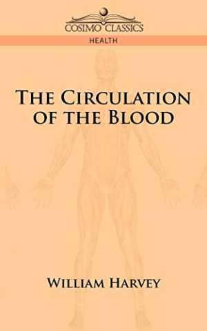 The Circulation of the Blood - Paperback, by Harvey William - Good ...