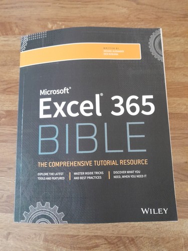 Microsoft Excel 365 Bible .. Alexander, Michael; Kusleika, Dick ...