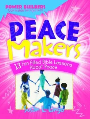 Peace Makers (Power Builders Curriculum) - Paperback By Lingo, Susan ...