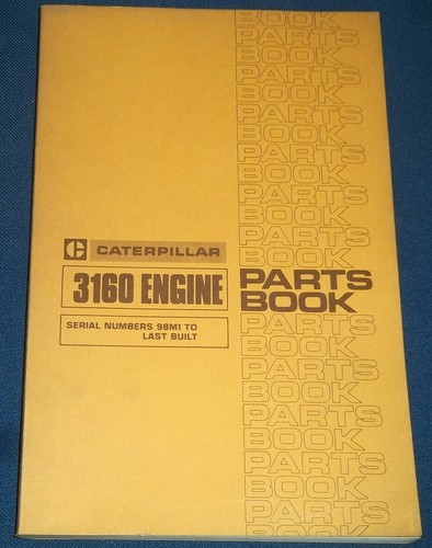 CAT CATERPILLAR 3160 ENGINE PARTS BOOK MANUAL S/N 98M00001-UP | eBay