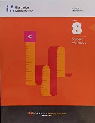 Illustrative Mathematics Grade 7 Mathematics Unit 8 Student Workboo ...