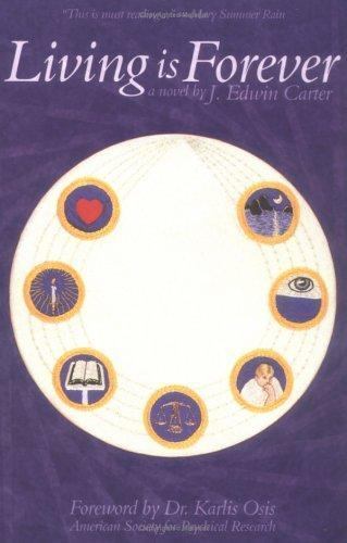Living Is Forever by J. Edwin Carter; Dr. Karl Osis 9781878901422| eBay