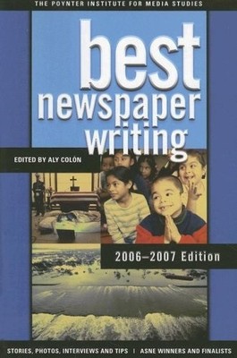 Best Newspaper Writing 2006-2007: American Society of Newspaper | eBay