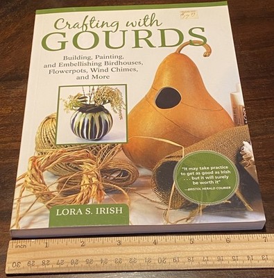 Crafting With Gourds Building, Painting & Embellishing Birdhouses…by ...