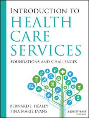 Introduction to Health Care Services: Foundations and Challenges by ...