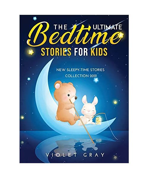 The Ultimate Bedtime Stories for Kids: New Sleepy-Time Stories ...