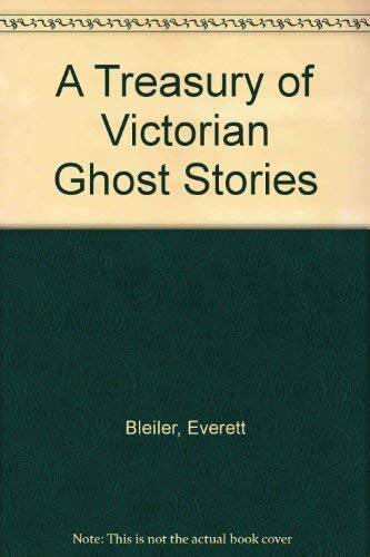 A Treasury of Victorian Ghost Stories - Paperback By Bleiler, Everett ...