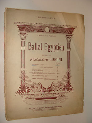 Ballet Egyptien piano solo Suite 1 Alexandre Luigini antique 19 pages ...