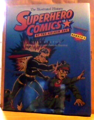Illustrated History of Superhero Comics Golden Age Mike Benton Hardback ...