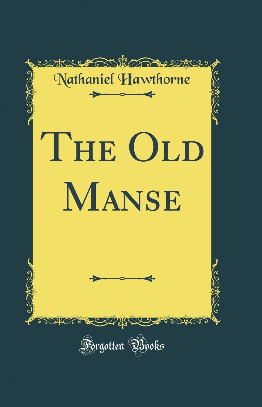 Old Manse (Classic Reprint) by Nathanial Hawthorne (2018, Hardcover ...