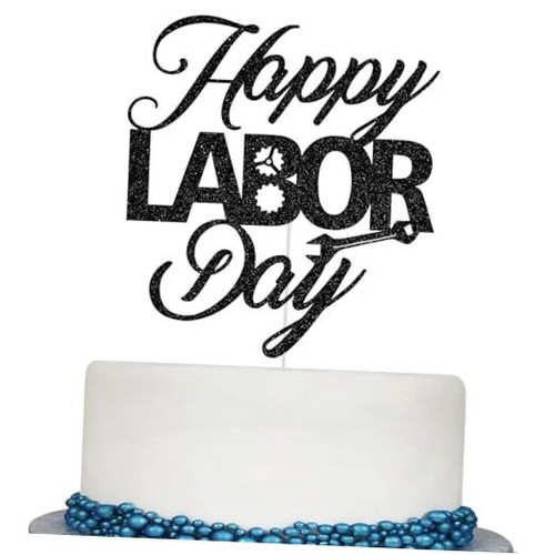 Happy Labor Day Cake Topper, Cheers for Labor Worker Party Decorations ...