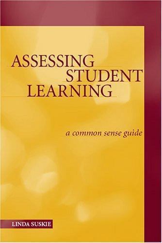 JB-Anker Ser.: Assessing Student Learning : A Common Sense Guide by ...