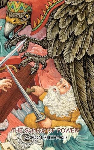 Aaron Shepard The Songs of Power (Relié) Skyhook World Classics ...