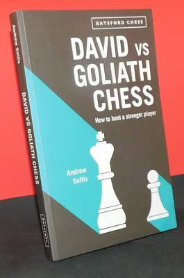 David vs Goliath Chess: How to Beat a Stronger Player by Andrew Soltis ...