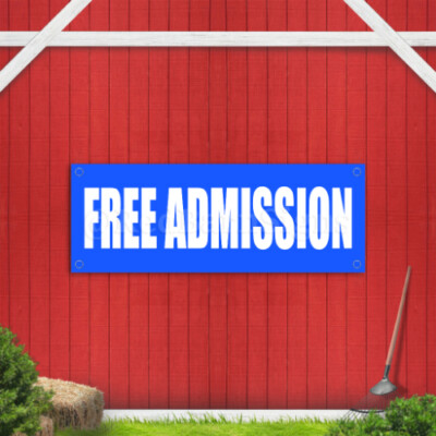 Free Admission Indoor Outdoor Vinyl Banner Design | eBay