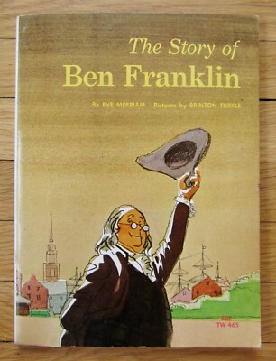 THE STORY OF BEN FRANKLIN Eve Merriam & Brinton Turkle Scholastic 1972 ...