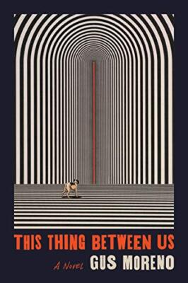 This Thing Between Us Moreno, Gus [paperback] 9780374539238| eBay