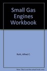 Small Gas Engines: Fundamentals, Service, Troubleshooting, Repair ...