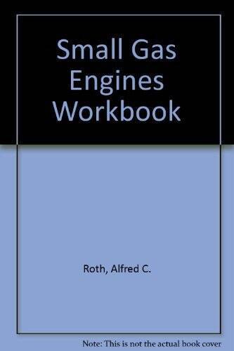 Small Gas Engines: Fundamentals, Service, Troubleshooting, Repair ...