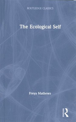 Ecological Self, Hardcover by Mathews, Freya, Brand New, Free shipping ...
