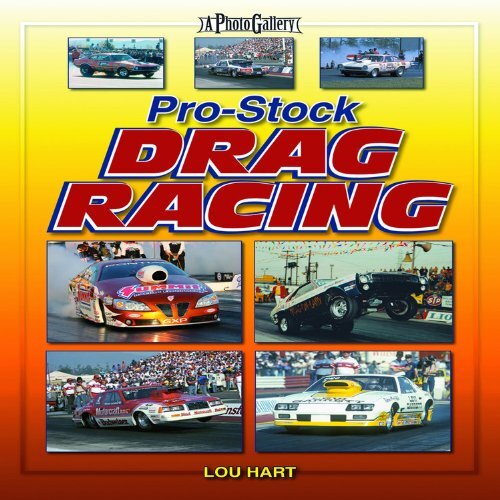 PRO STOCK DRAG RACING: A PHOTO GALLERY By Lou Hart *Excellent Condition ...