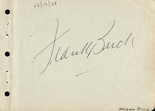 FRANK "BRING 'EM BACK ALIVE" BUCK - AUTOGRAPH CO-SIGNED BY: SYLVIA ...