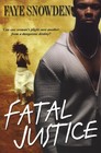 FATAL JUSTICE By Faye Snowden **Mint Condition** 9780758207517 | eBay