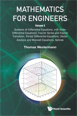 Mathematics for Engineers - Volume 3: Systems of Differential Equations ...