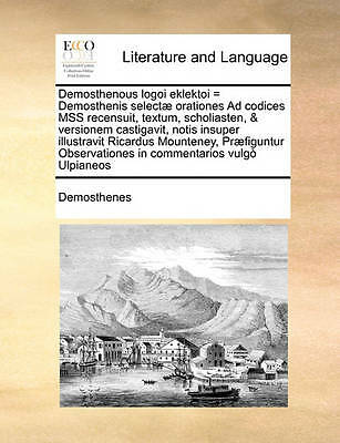 Demosthenous Logoi Eklektoi = Demosthenis Selectae ...