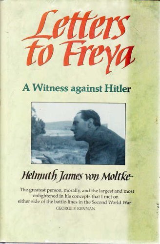 Letters to Freya, 1939-45 By Helmuth James,Graf von Moltke,Freya | eBay