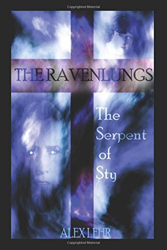 THE RAVENLUNGS: THE SERPENT OF STY (VOLUME 1) By Alex Lehr **BRAND NEW ...