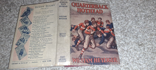Quarterback Hothead by William Heyliger in Dust Jacket 1931 Pretty Copy ...