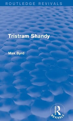 Max Byrd | Tristram Shandy (Routledge Revivals) | Buch | Englisch (2014 ...
