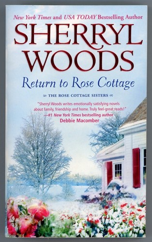 Rose Cottage Sisters Romance Paperback by Sherryl Woods 9780778328148| eBay