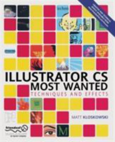 Illustrator CS Most Wanted: Techniques and Effects by Kloskowski, Matt ...