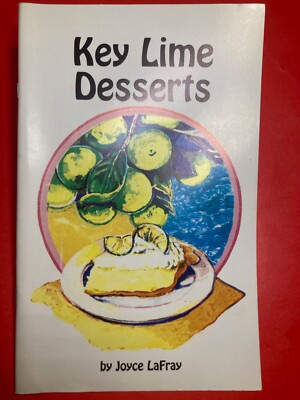 KEY LIME DESSERTS. JOYCE LAFRAY. SOUFFLE. PIES. CAKES. CHRISTMAS. 1996 ...
