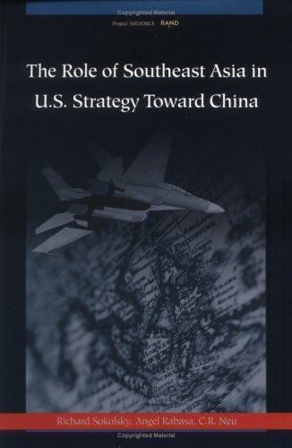 Role of Southeast Asia in U. S. Strategy Toward China by C. R. Neu ...