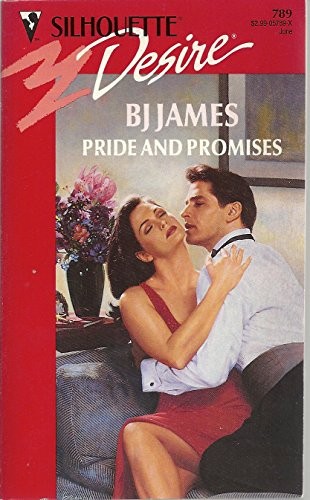 PRIDE AND PROMISES (SILHOUETTE DESIRE) By B J James *Excellent ...