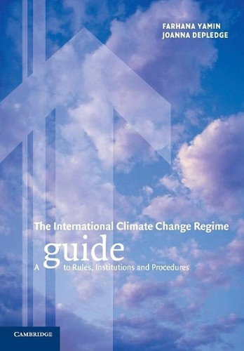 The International Climate Change Regime: A Guide to Rules, Institutions ...