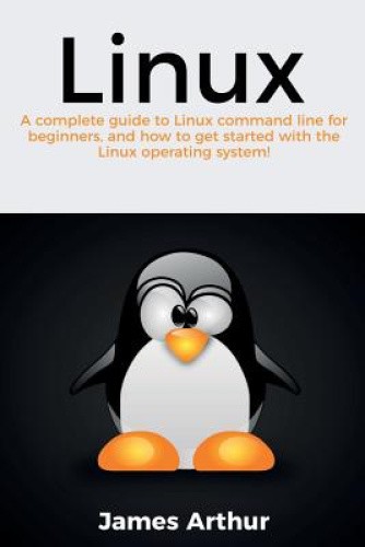 Linux: A complete guide to Linux command line for beginners, and how to get 9781925989717 | eBay