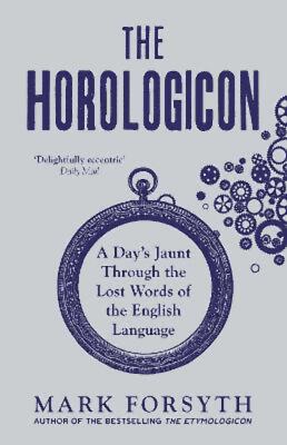 Mark Forsyth: The Horologicon [2016] paperback | eBay UK
