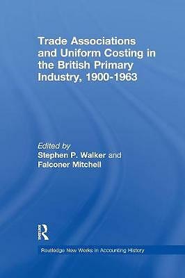 Trade Associations and Uniform Costing in the British Printing Industry ...