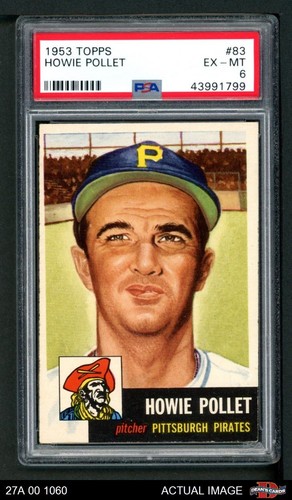 1953 Topps #83 Howie Pollet Pirates PSA 6 - EX/MT | eBay
